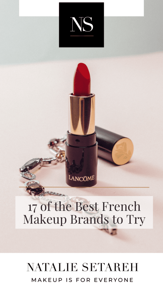 17 of the Best French Makeup Brands to Try - Natalie Setareh